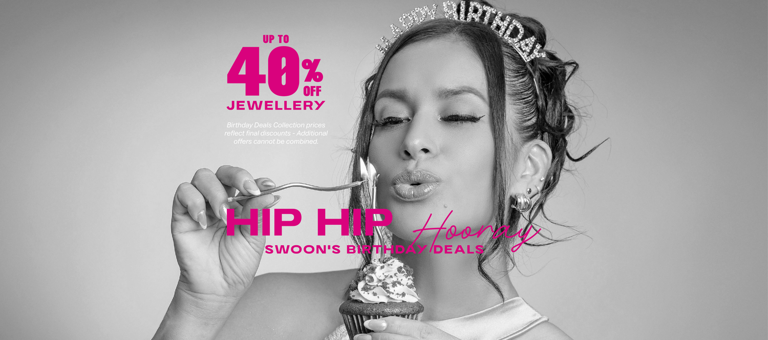 Birthday DEALS! Up to 40% off! – Swoon Jewellery